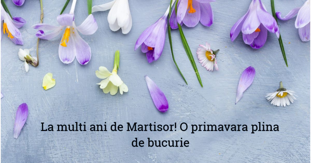 Urări de 1 Martie 2024: Felicitări, mesaje, imagini și poze de Mărțișor ...