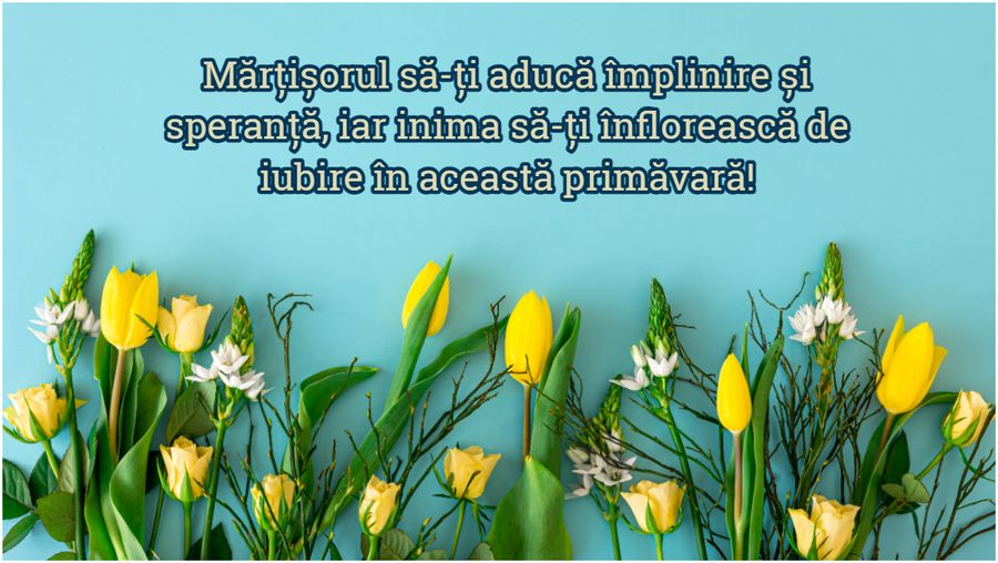 Urări de 1 Martie 2024: Felicitări, mesaje, imagini și poze de Mărțișor ...