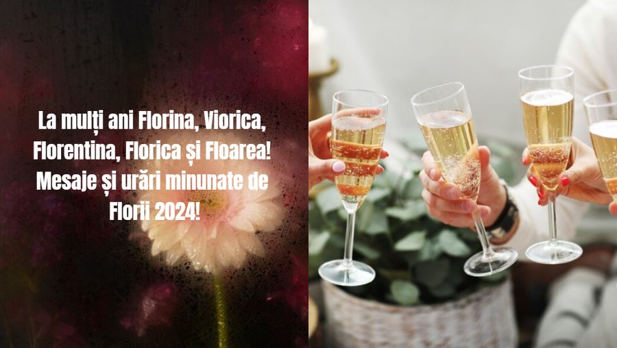 La mulți ani, Florina, Viorica, Florentina, Florica și Floarea! Mesaje ...