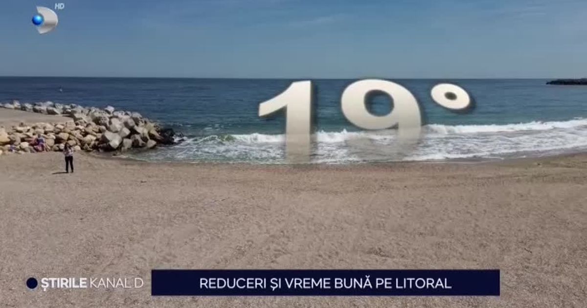 Litoralul pentru toți: Reduceri și vreme bună la mare! - Stirile Kanal D