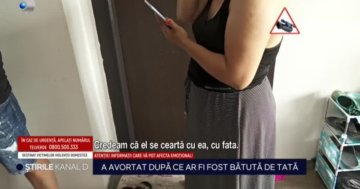 VIDEO O adolescentă de 17 ani a avortat după ce ar fi fost bătută de propriul tată. Cazul ...