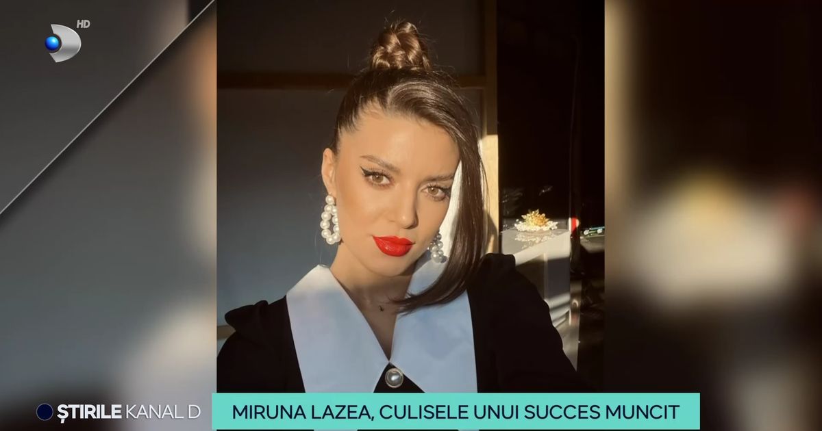 VIDEO Miruna Lazea, culisele unui succes muncit! Cum a reușit ...