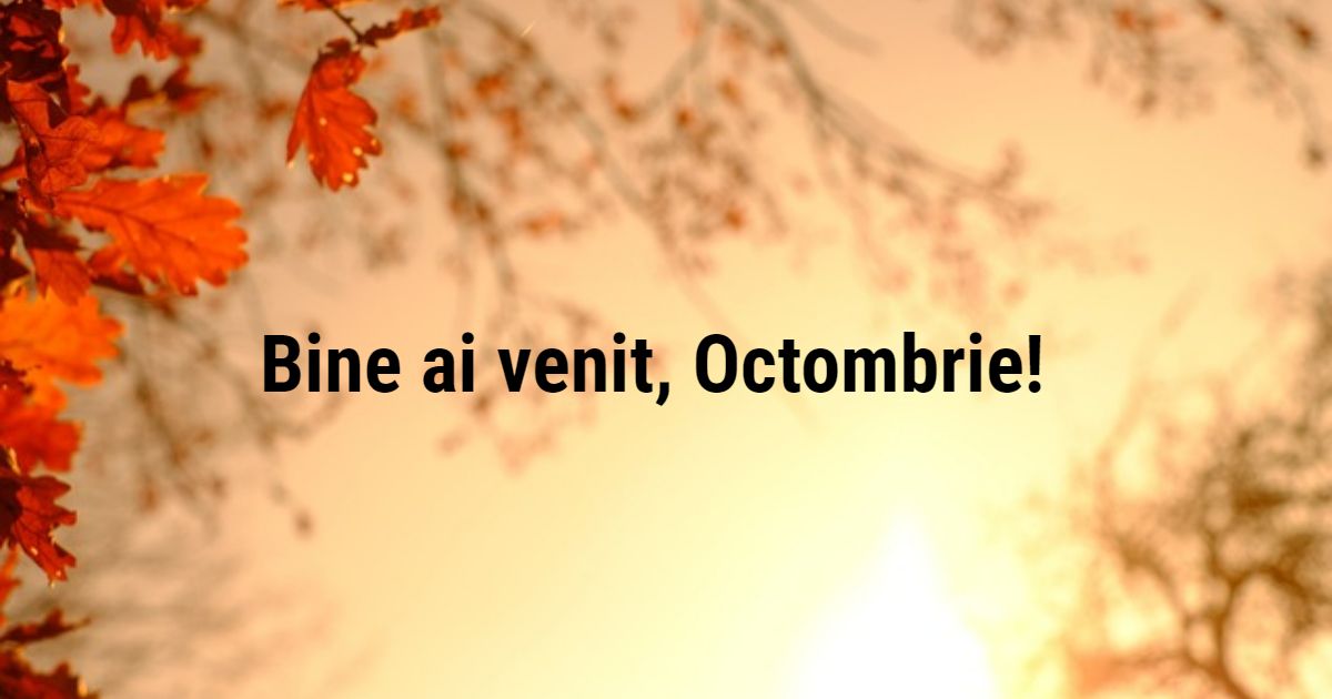 Mesaje de 1 octombrie 2024: Urări pentru a doua lună de toamnă ...