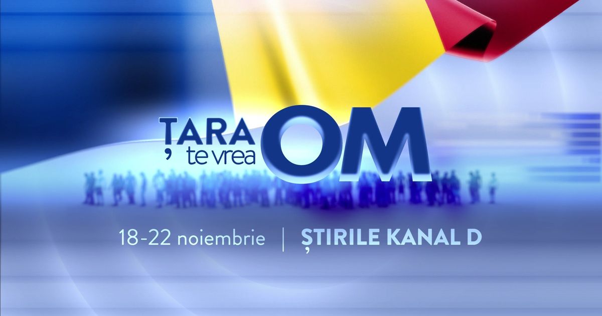 Țara te vrea om: O campanie a Știrilor Kanal D - Stirile Kanal D