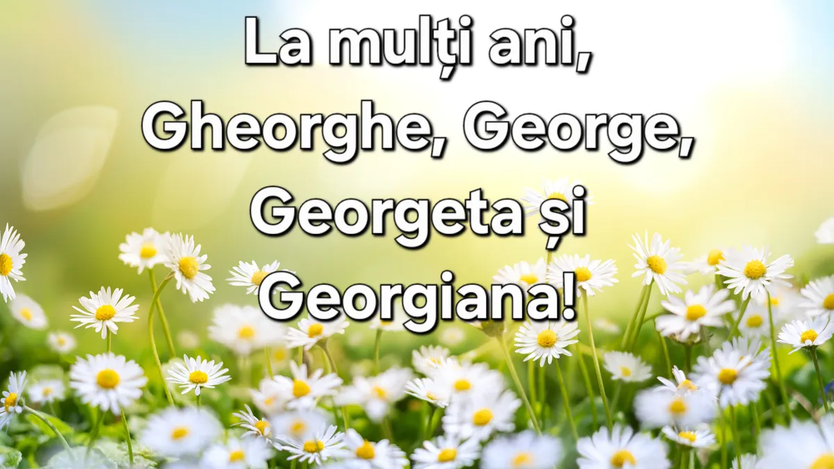 Mesaje și urări de Sfântul Gheorghe 2025: „La mulți ani, George ...