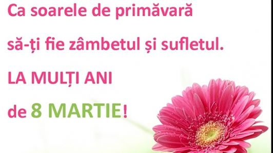 Mesaje de 8 Martie 2020. Felicitări, urări și imagini cu text - Stirile ...