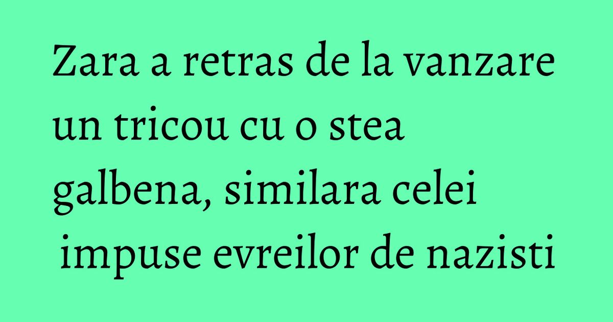 Zara a retras de la vanzare un tricou cu o stea galbena, similara celei ...
