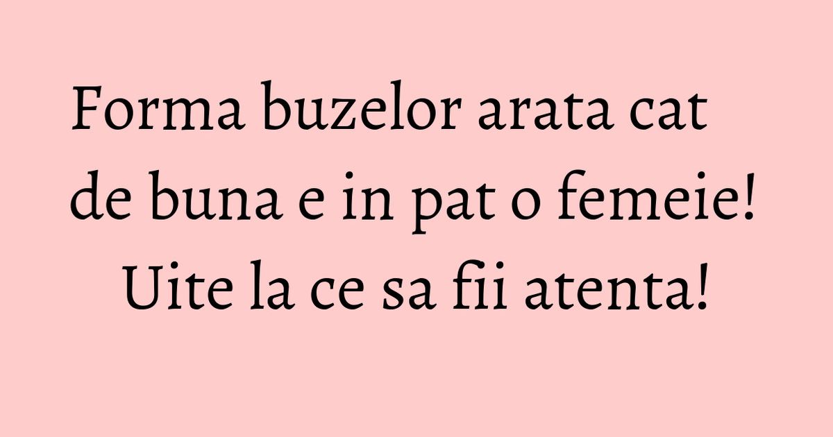 Forma buzelor arata cat de buna e in pat o femeie! Uite la ce sa fii ...