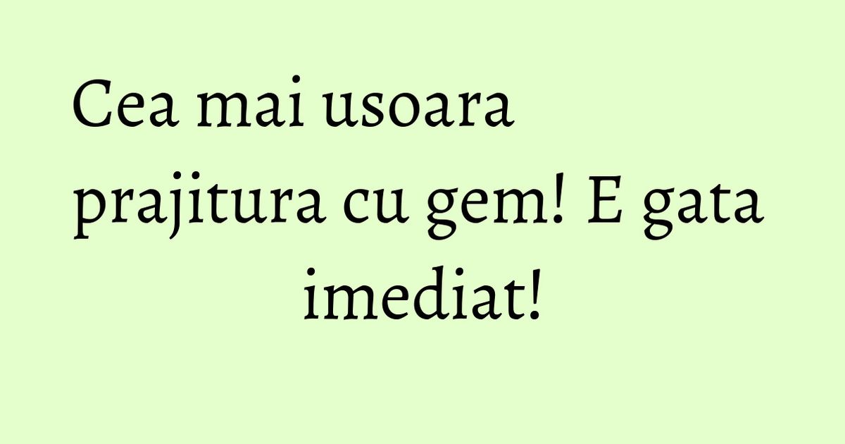 Cea mai usoara prajitura cu gem! E gata imediat! - KFetele