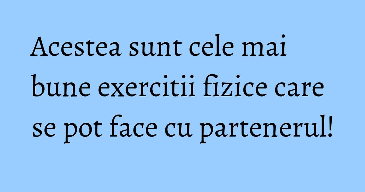 Acestea sunt cele mai bune exercitii fizice care se pot face cu ...