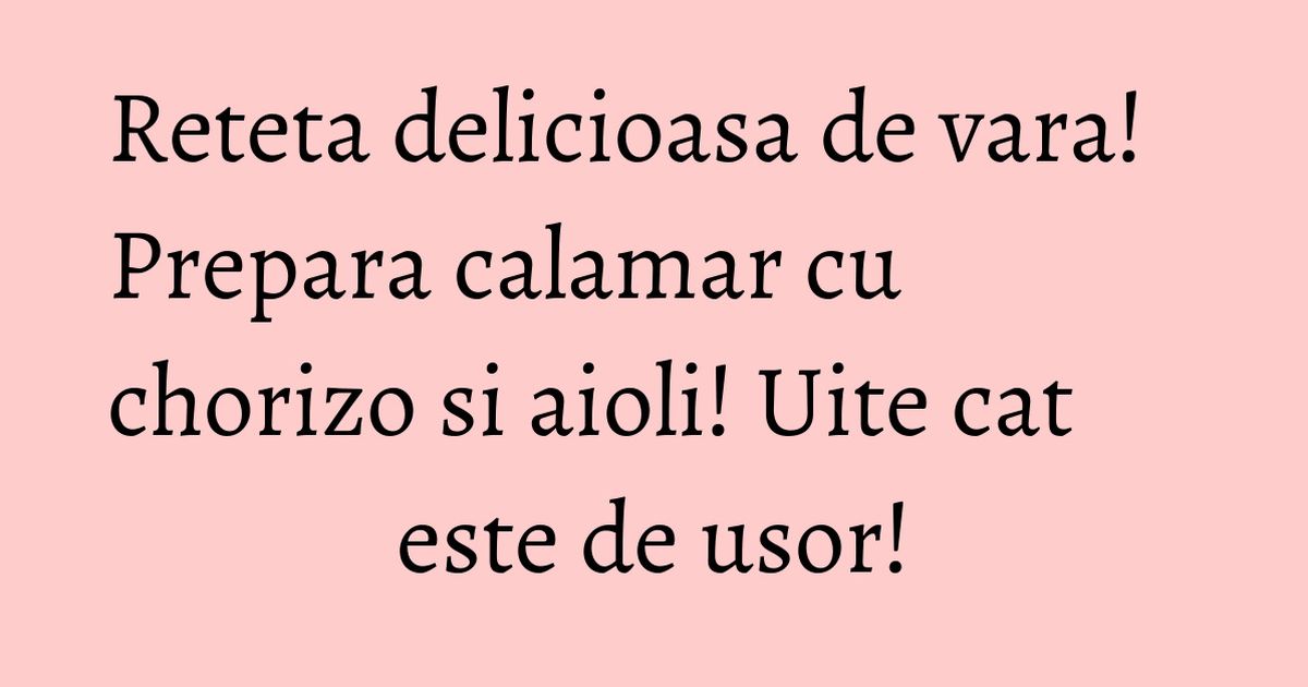 Reteta delicioasa de vara! Prepara calamar cu chorizo si aioli! Uite ...