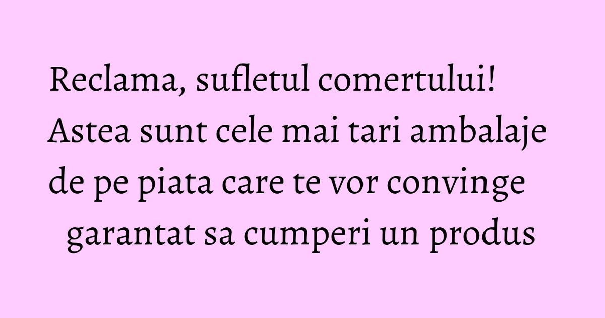 Reclama, sufletul comertului! Astea sunt cele mai tari ambalaje de pe ...