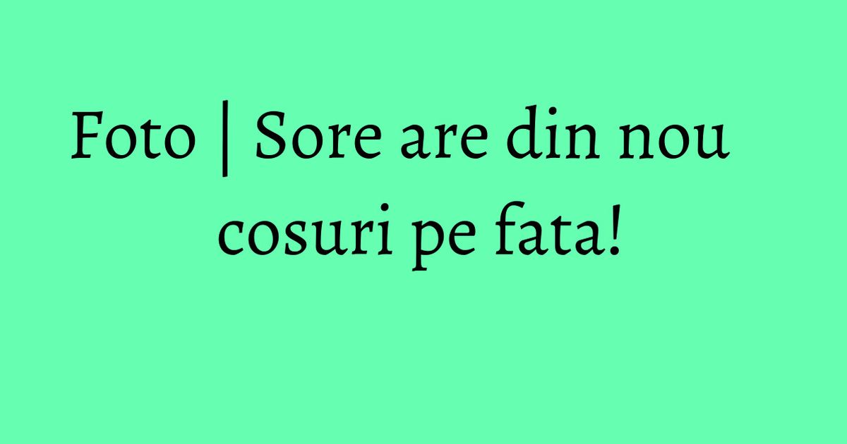 Foto | Sore are din nou cosuri pe fata! - KFetele