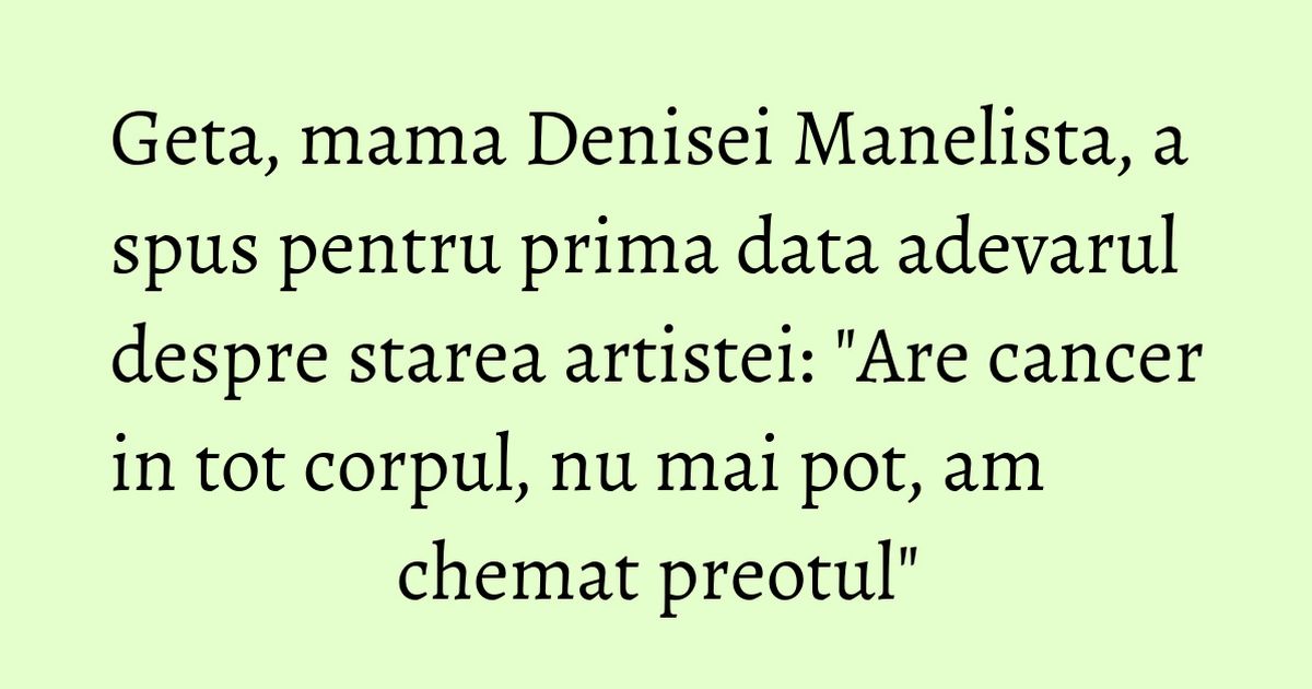 Geta, mama Denisei Manelista, a spus pentru prima data adevarul despre ...