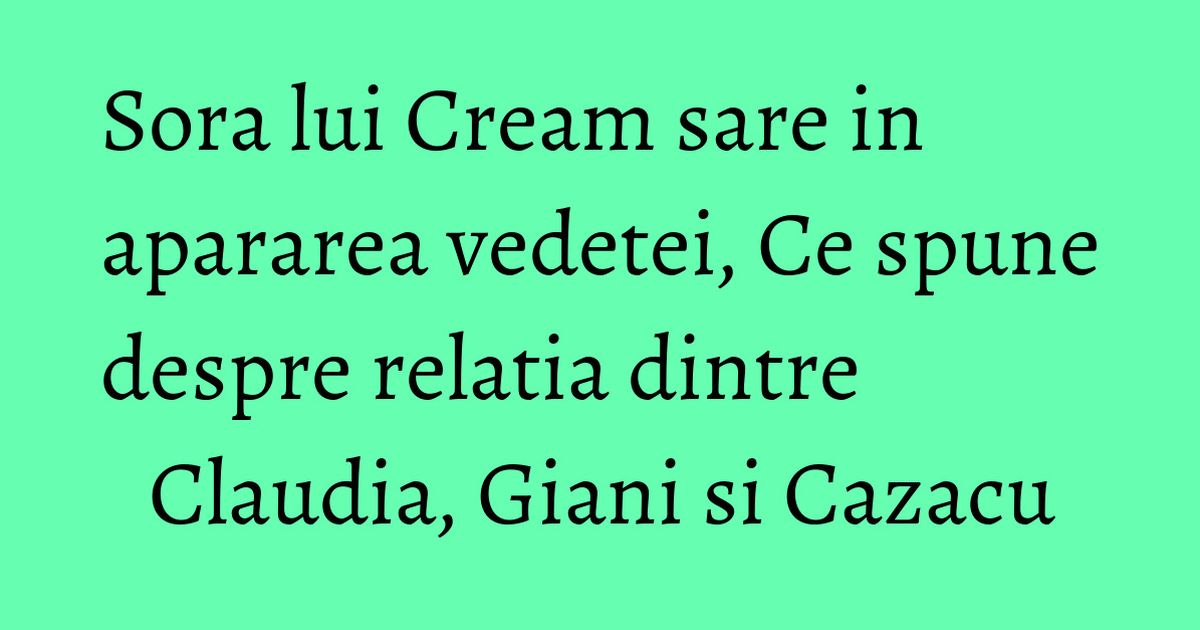 Sora lui Cream despre relatia dintre Claudia, Giani si Cazacu - KFetele