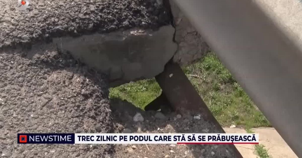Trec zilnic pe podul care stă să se prăbușească - KANAL D2