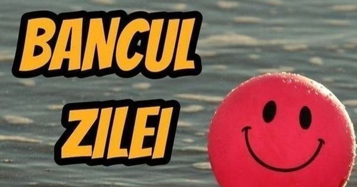 Bancul zilei de joi, 6 octombrie 2022: Discuție între doi amici: „Ce-ai, mă omule, de ești așa ...