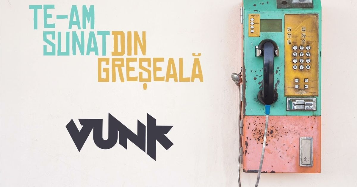 VUNK a lansat piesa "Te-am sunat din greșeală" - Radio Impuls