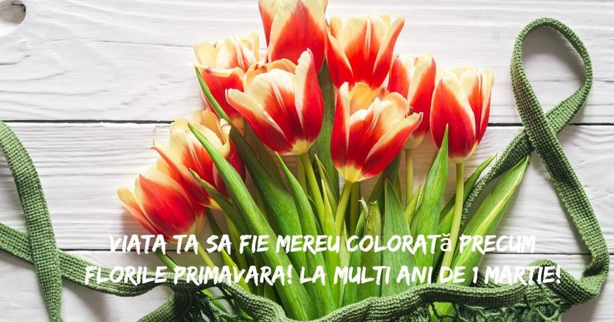 Mesaje de 1 Martie 2024 și de Mărțișor: „Primăvara să-ţi aducă un ...