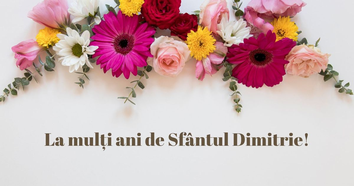 Mesaje și urări de „La mulți ani” de Sfântul Dimitrie: "Sper ca această ...