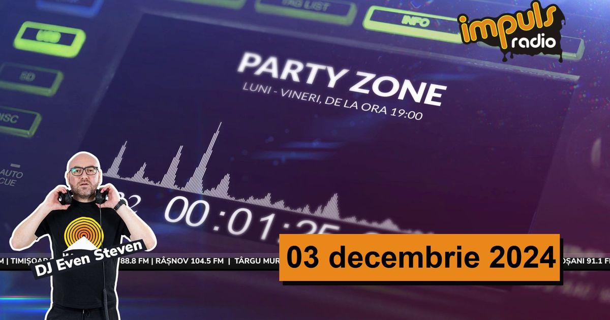 Party Zone - 03 decembrie 2024 | cu Even Steven - Radio Impuls