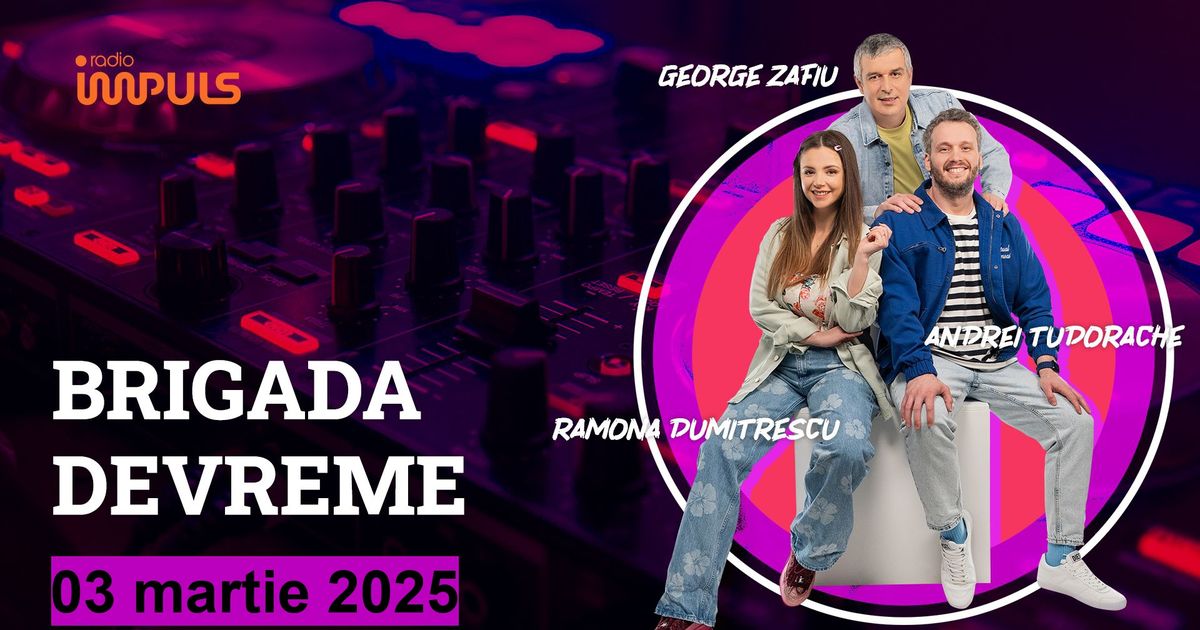 Brigada devreme - 03 martie 2025 | cu George Zafiu, Ramona Dumitrescu și Andrei Tudorache ...